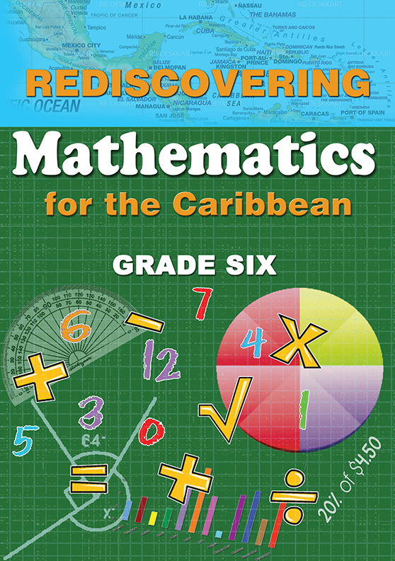 Rediscovering Mathematics for the Caribbean: Grade 6 | LMH Publishing ... Rediscovering Mathematics for the Caribbean: Grade 6 | LMH Publishing ...